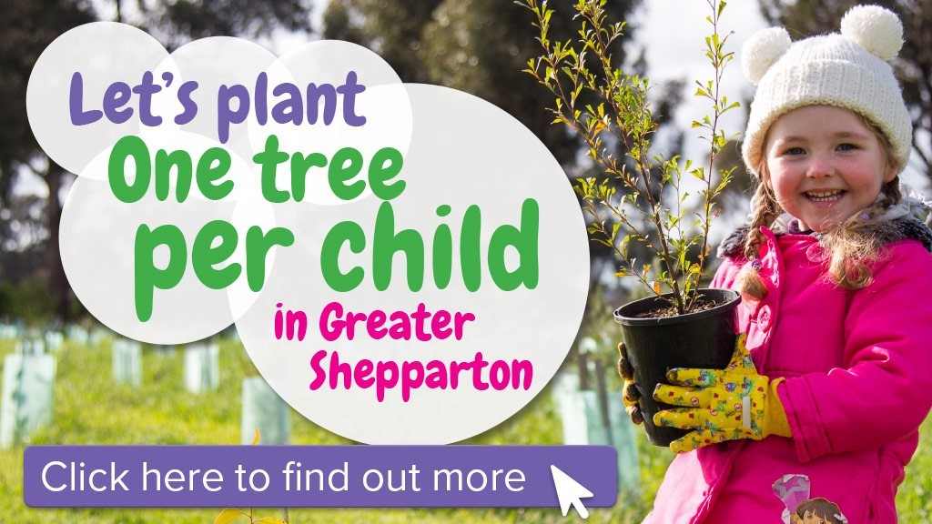Nurture Nature - One Tree Per Child planting - Shepparton | RiverConnect